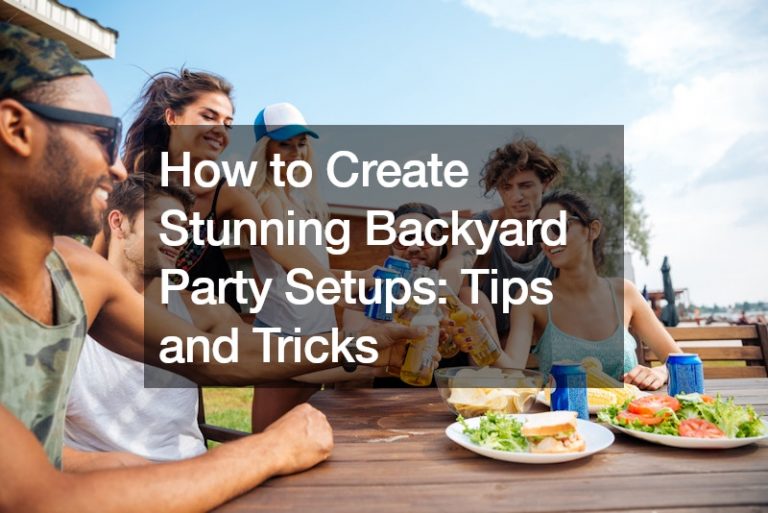 Expert Tips for Perfect Backyard Party Setups